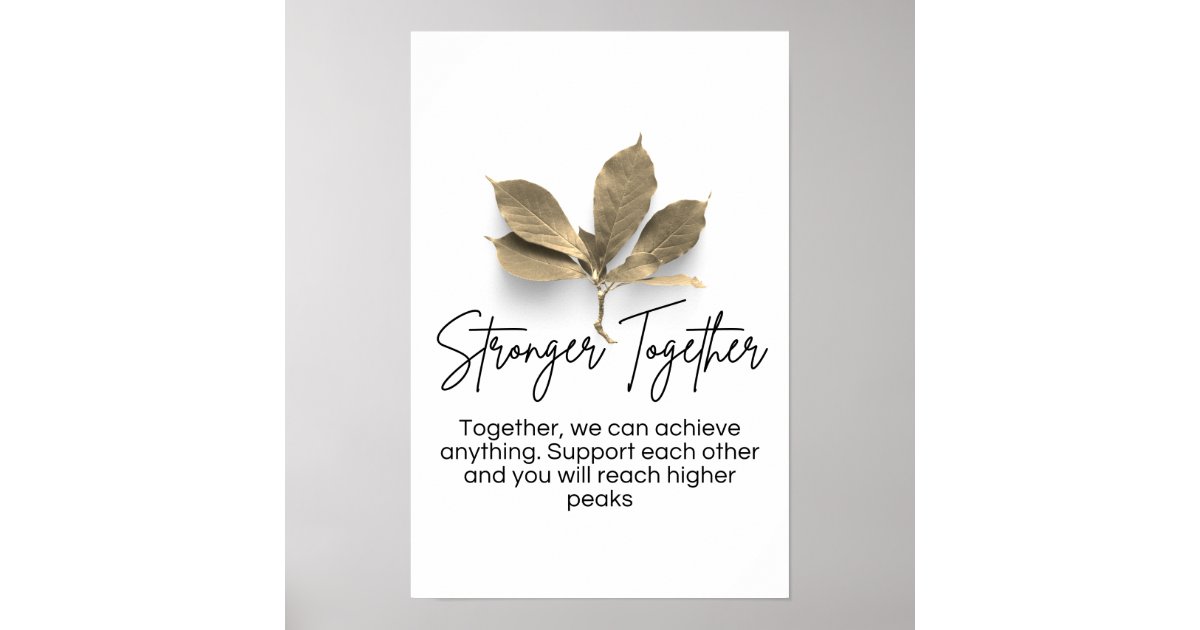 Stronger Together Motivation Quotes Poster | Zazzle