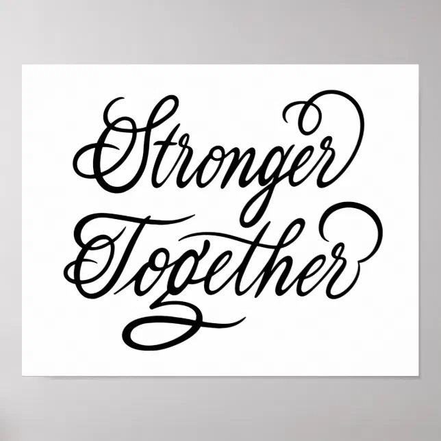 Stronger together poster | Zazzle