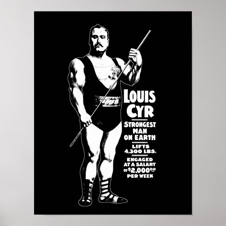 Strongest Man On Earth - Louis Cyr - Strongman Poster | Zazzle