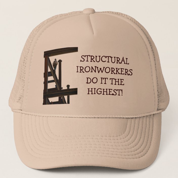Structural Ironworkers Do It Higher Hat | Zazzle.com