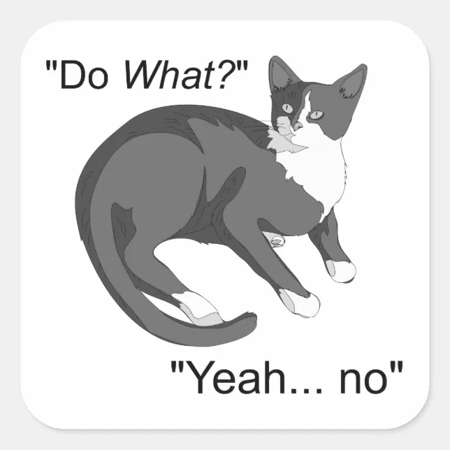 Stubborn Cat Square Sticker | Zazzle