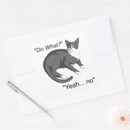 Stubborn Cat Square Sticker | Zazzle