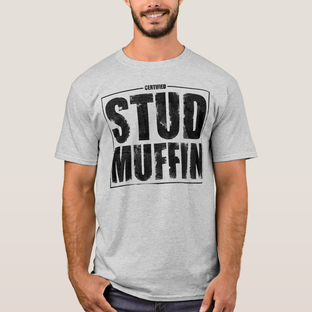 Stud Muffin T-Shirt | Zazzle