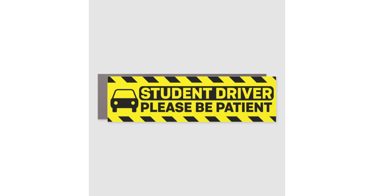 Student Driver Please Be Patient Bumper Car Magnet | Zazzle