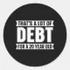 Student Loan Free Education Debt Classic Round Sticker | Zazzle