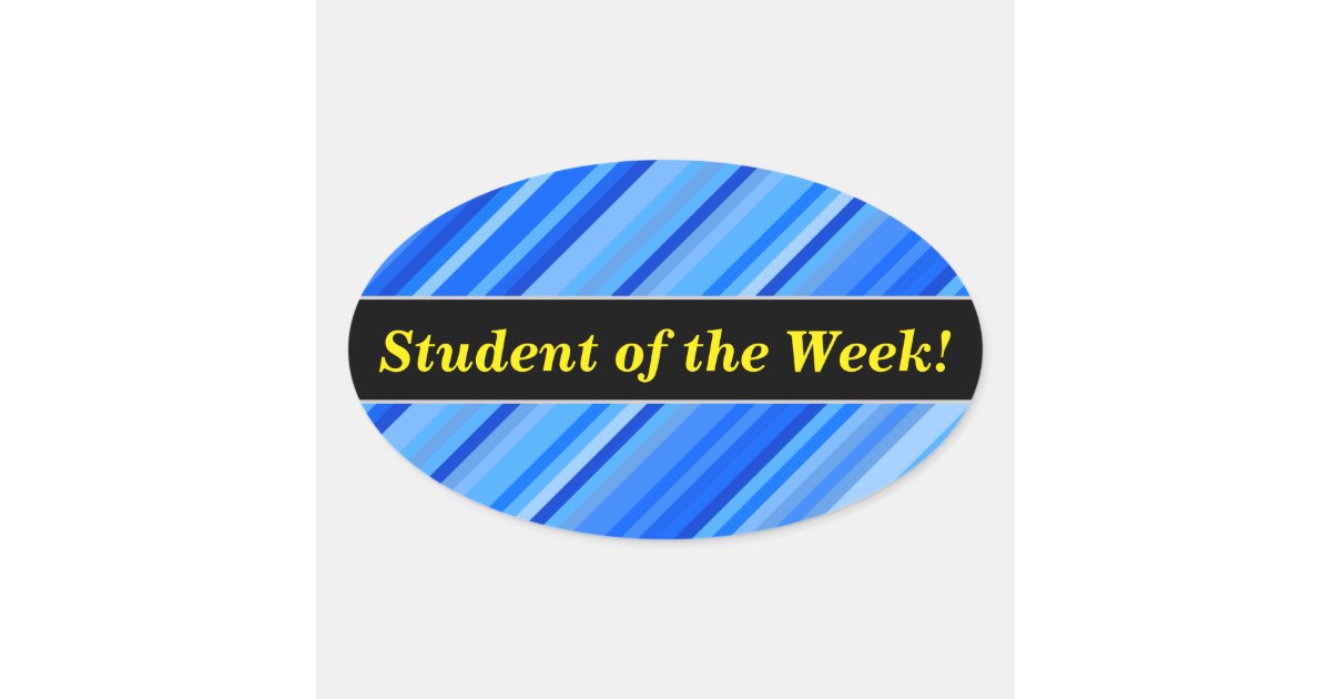 "Student of the Week!" + Stripes of Blue Pattern Oval Sticker | Zazzle