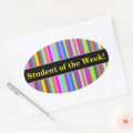 "Student of the Week!" + Stripes of Various Colors Oval Sticker | Zazzle