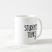 Students Tears Coffee Mug | Zazzle
