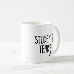 Students Tears Coffee Mug | Zazzle