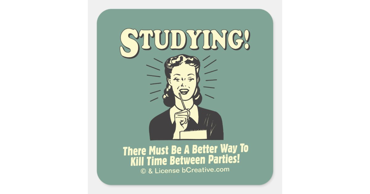 Studying: Kill Time Square Sticker | Zazzle