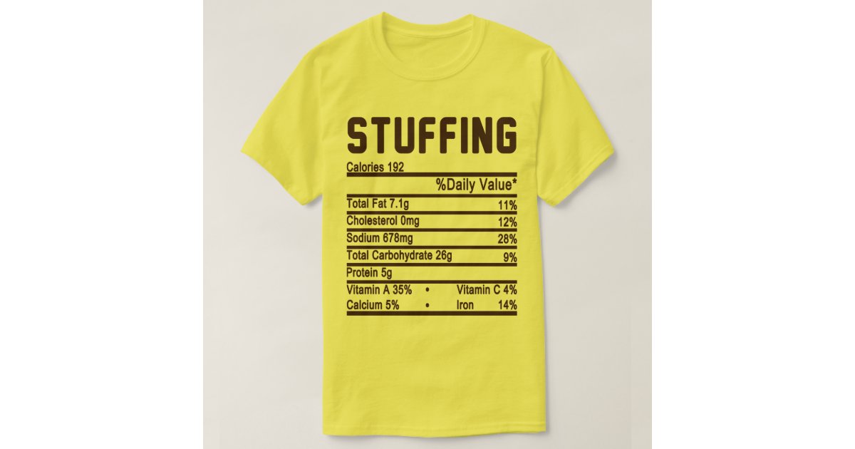stuffing Nutrition Facts label T-Shirt | Zazzle
