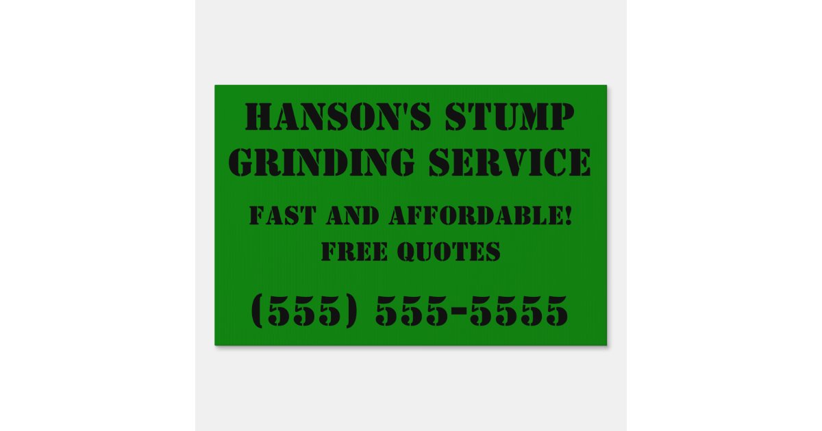 Stump grinding business sign | Zazzle
