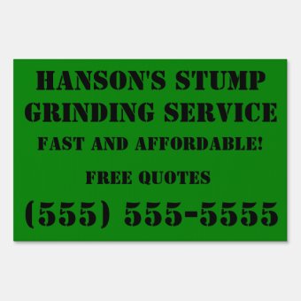 Stump grinding business sign | Zazzle