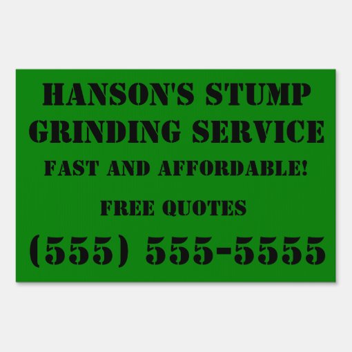 Stump grinding business sign | Zazzle