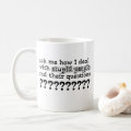 Stupid Questions Funny Mug Humor | Zazzle