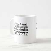 Stupid Questions Funny Mug Humor | Zazzle