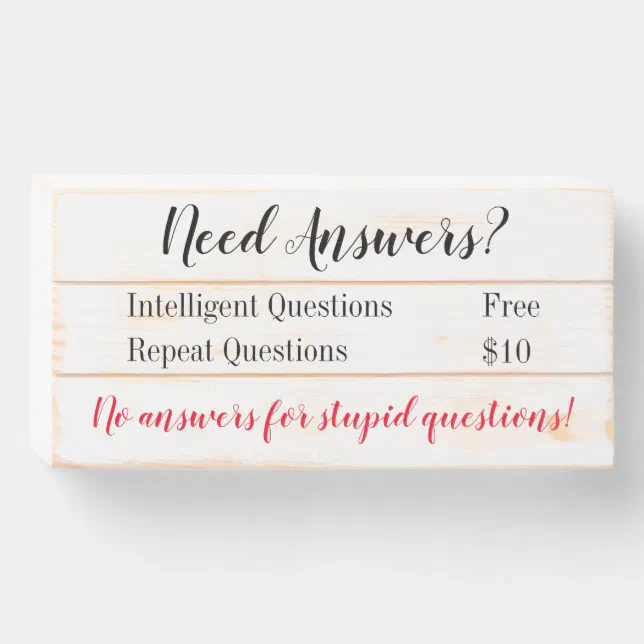 Stupid Questions Wood Box Sign | Zazzle