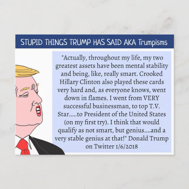 Stupid Things Trump has said Postcard Souvenir | Zazzle