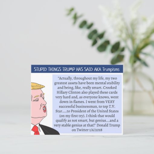 Stupid Things Trump has said Postcard Souvenir | Zazzle