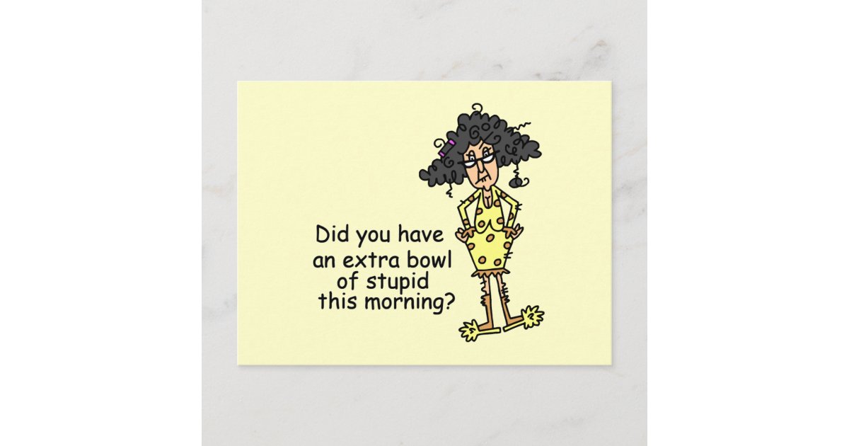 Stupidity Humor Postcard | Zazzle