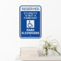 Stupidity Is Not A Handicap Funny Reserved Parking Metal Sign | Zazzle