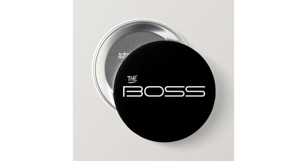Style The BOSS Button | Zazzle