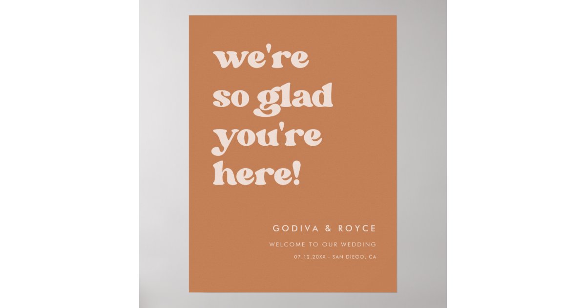 Stylish brown So glad you're here Wedding Welcome Poster | Zazzle