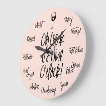 Stylish Pink Oh Look It's Wine O'Clock Wine Names Large Clock | Zazzle
