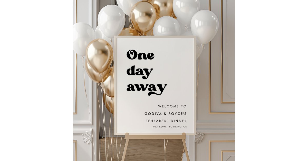 Stylish retro One Day Away Rehearsal Dinner Poster | Zazzle