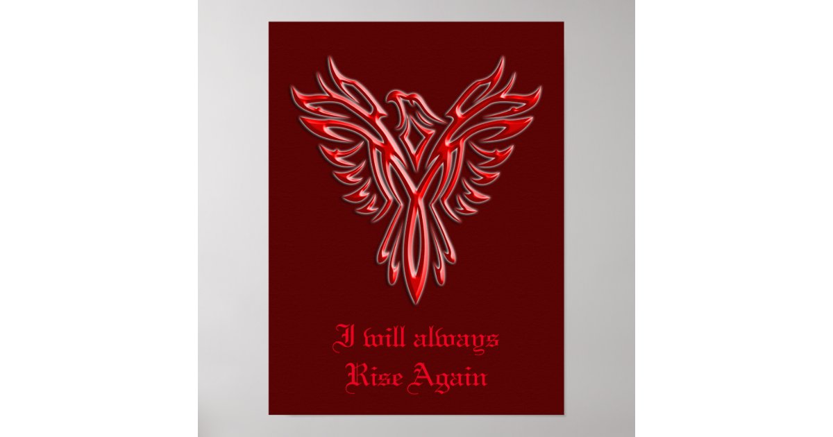 Stylized Phoenix, I will always Rise Again Poster | Zazzle.com