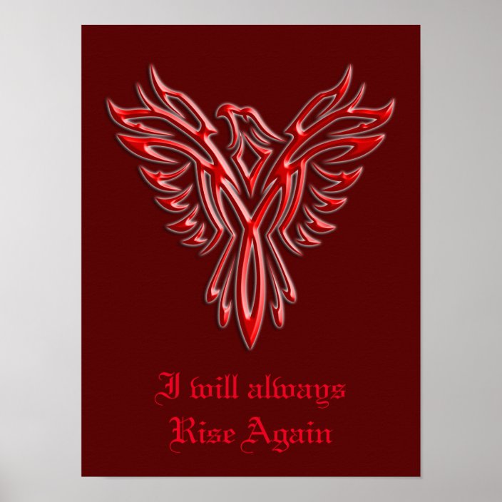 Stylized Phoenix, I will always Rise Again Poster | Zazzle.com