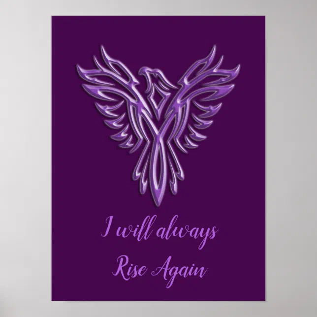 Stylized Purple Phoenix, I will always Rise Again Poster | Zazzle