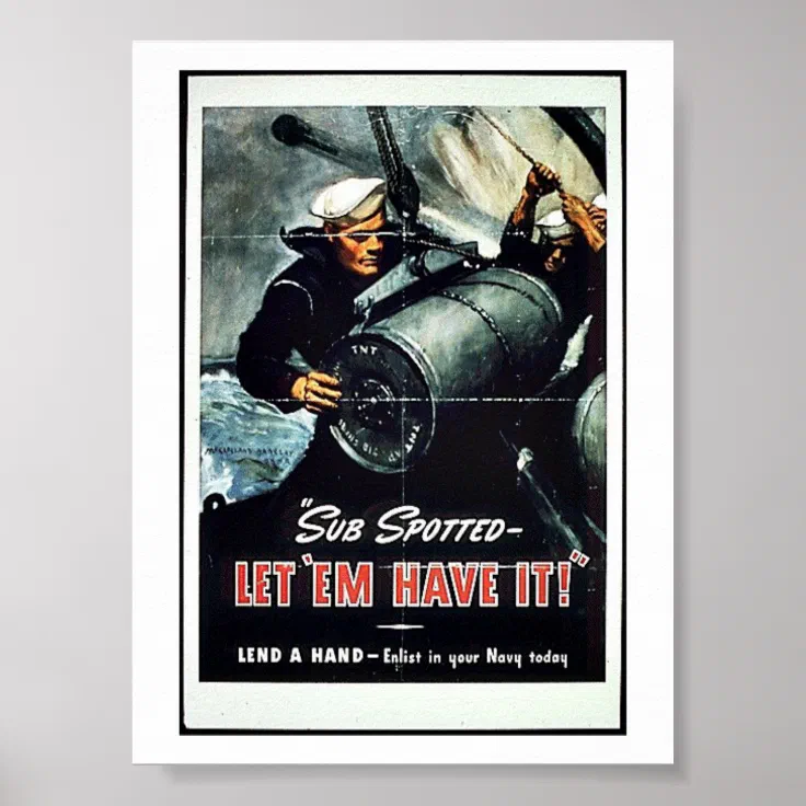 Sub Spotted Let 'Em Have It! Poster | Zazzle