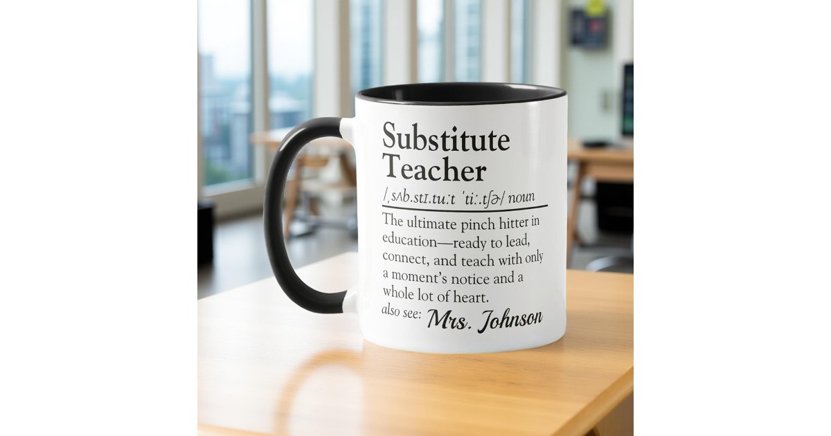 Substitute Teacher Definition Custom Appreciation Mug | Zazzle