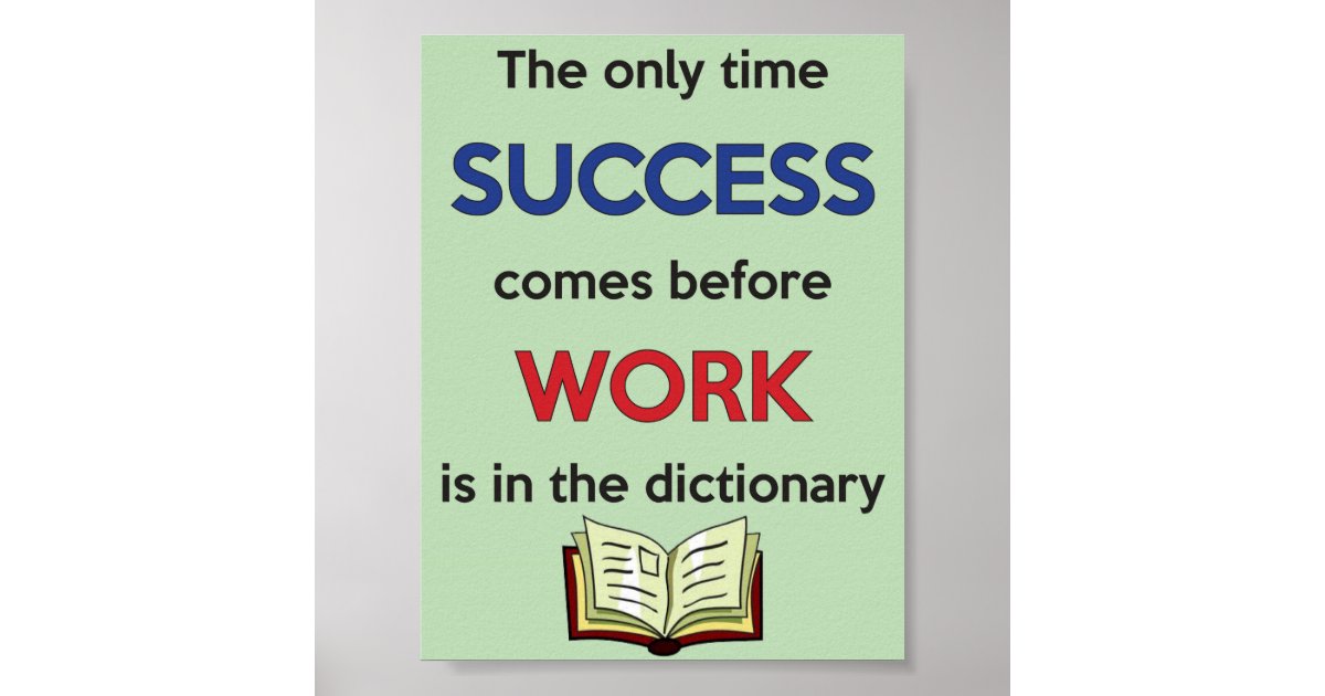 Success before Work Poster | Zazzle