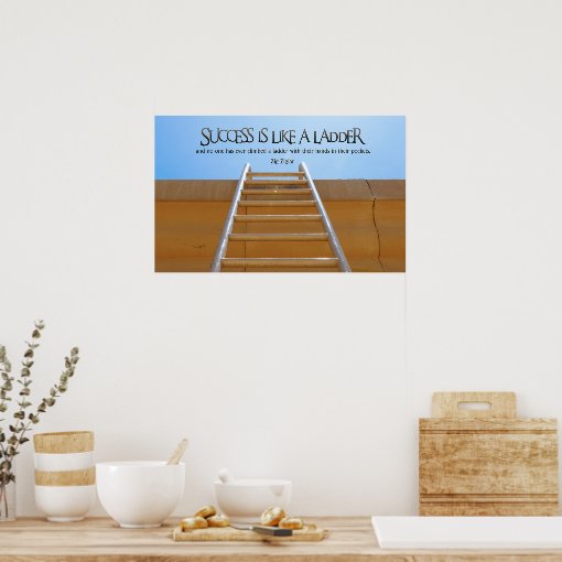 Success Like Ladder Inspirational Poster Print | Zazzle