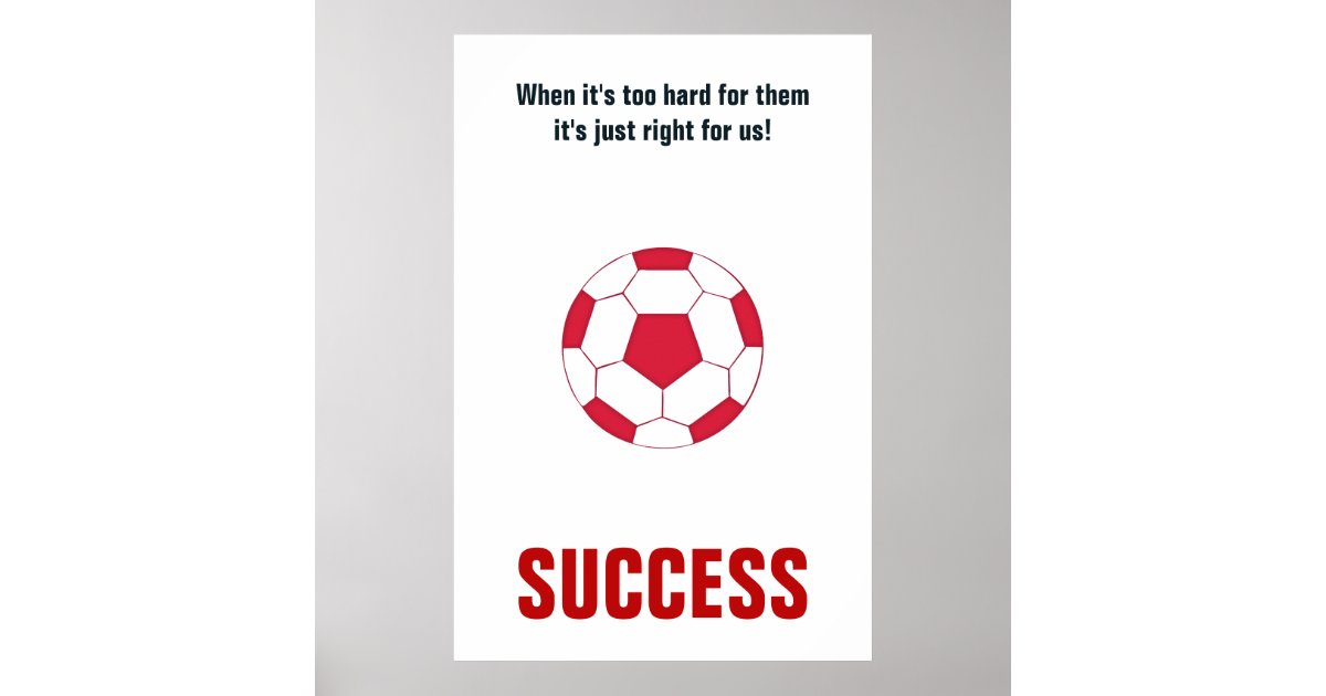 Success Soccer Football Motivational Inspirational Poster | Zazzle