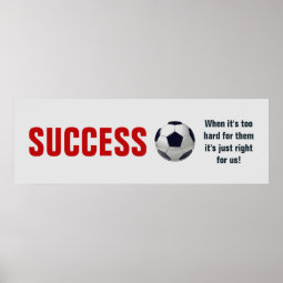 Success Soccer Football Motivational Inspirational Poster | Zazzle