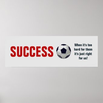 Success Soccer Football Motivational Inspirational Poster | Zazzle