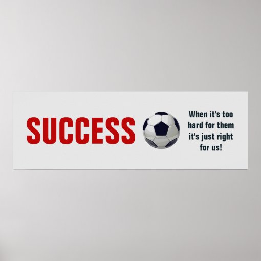 Success Soccer Football Motivational Inspirational Poster | Zazzle