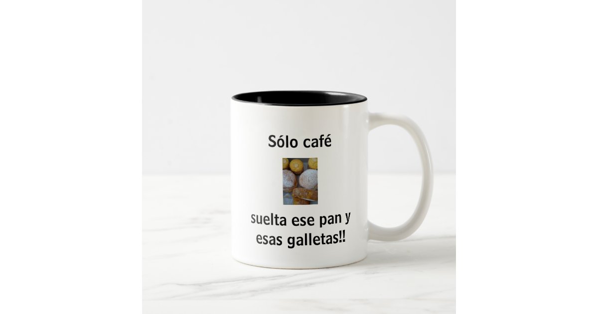 Suelta ese pan Two-Tone coffee mug | Zazzle