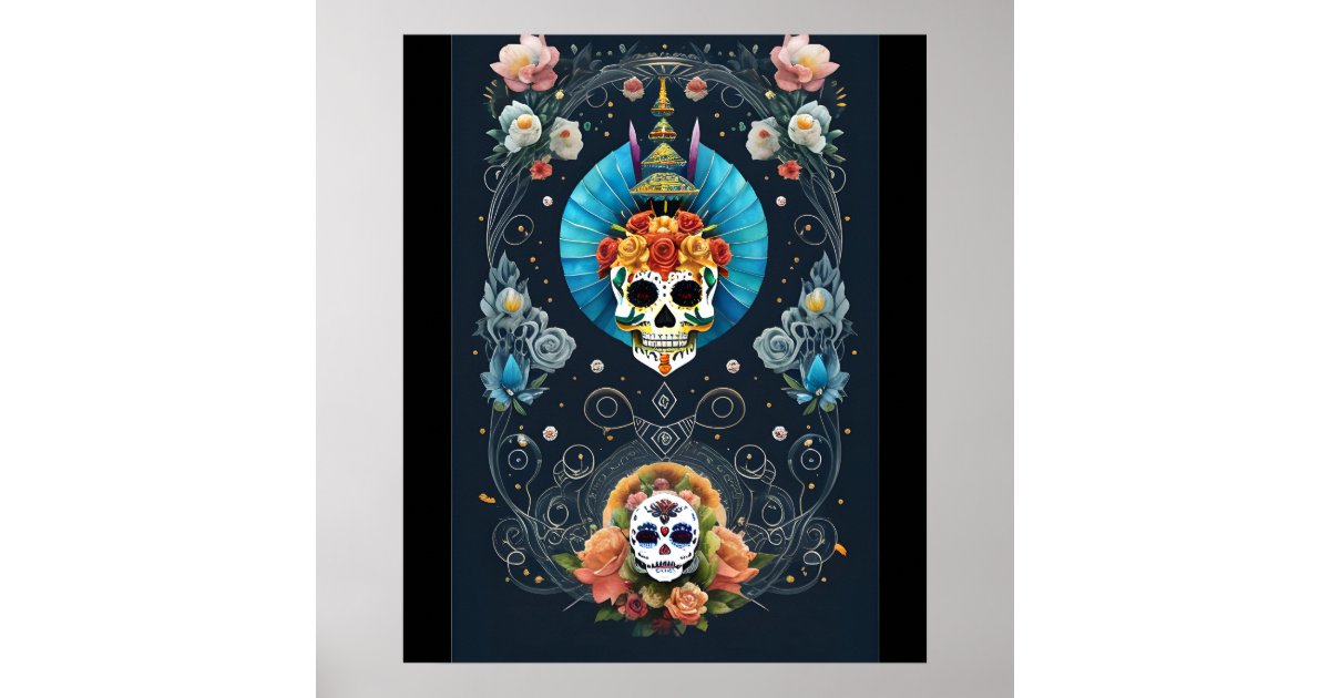 Sugar Skull Art - Vibrant Dia de los Muertos Poster | Zazzle