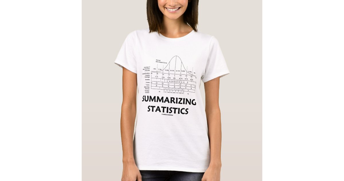 Summarizing Statistics T-Shirt | Zazzle