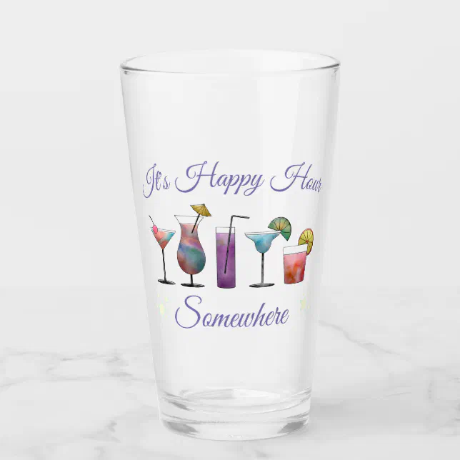 Summer Cocktails Happy Hour Somewhere Glass | Zazzle