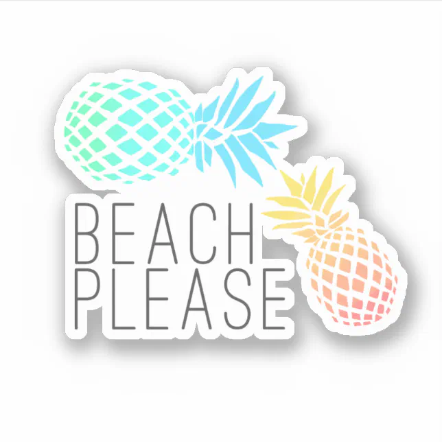 Summer colorful pineapples beach please sticker | Zazzle