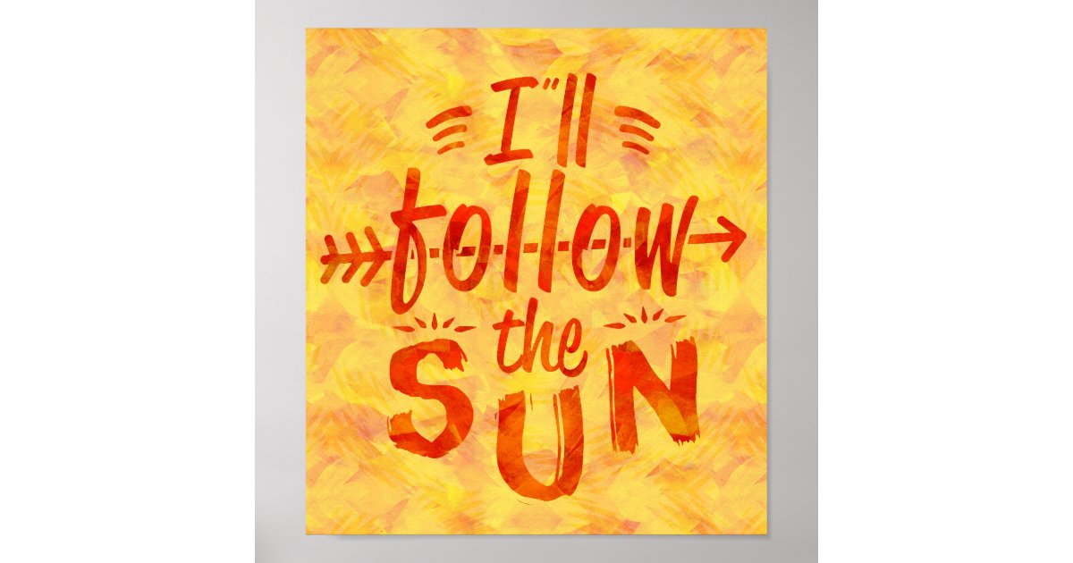 Summer Sunshine Orange Paint Follow Sun Typography Poster | Zazzle