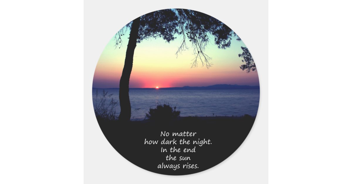 Sun Always Rises Classic Round Sticker | Zazzle