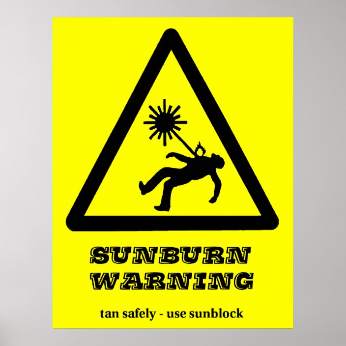 Sunburn Warning Poster | Zazzle.com