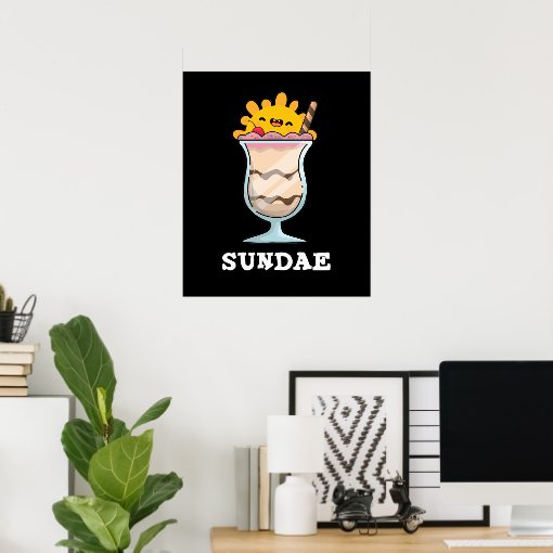Sundae Funny Sunday Ice Cream Pun Dark BG Poster | Zazzle
