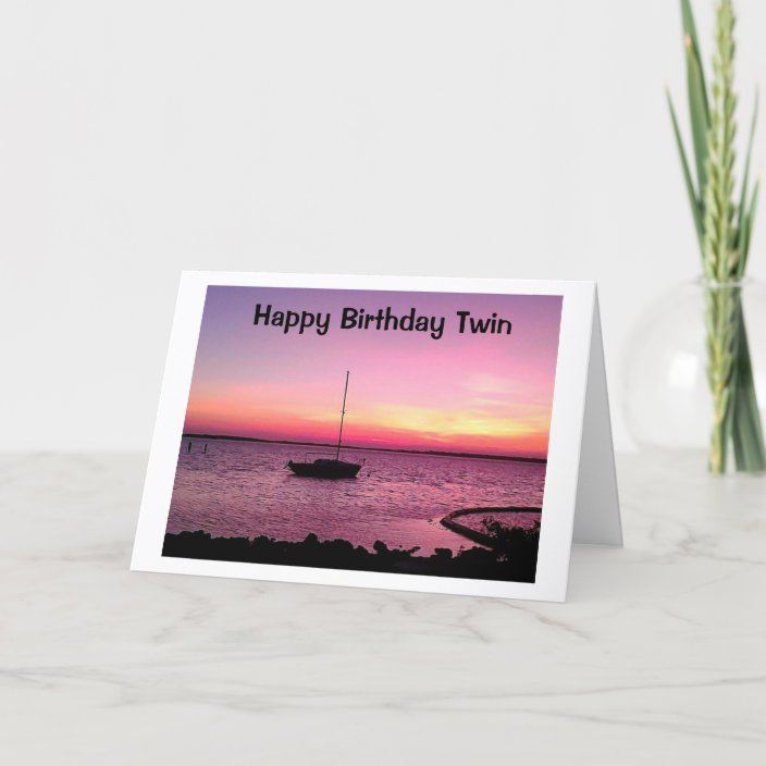 SUNRISE TO SUNSET BIRTHDAY WISHES TO MY TWIN CARD | Zazzle